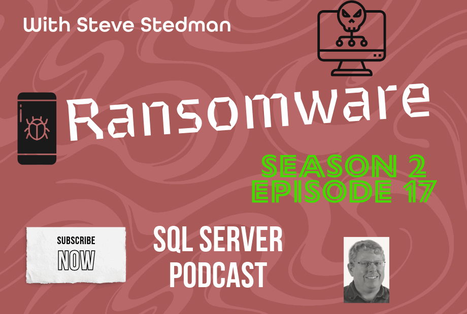 Ransomware and SQL Servers Explained - Podcast Highlights