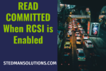 Enhance Concurrency with RCSI in SQL Server